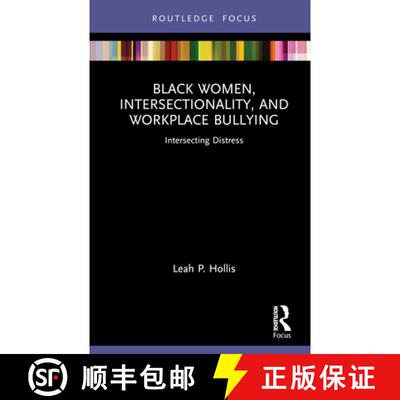 【3-4周达】精装 Black Women, Intersectionality, and Workplace Bullying: Intersecting Distress [9781032035345]