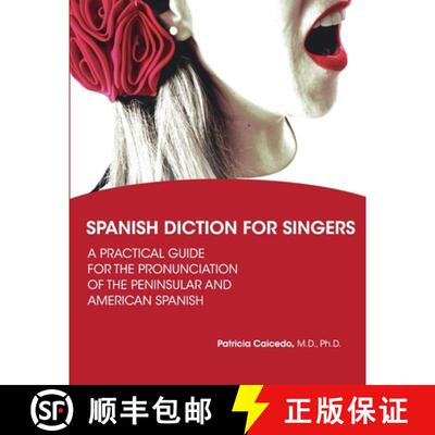 【3-4周达】Spanish Diction for Singers: A Guide to the Pronunciation of Peninsular and American Spanish [9780981720456]