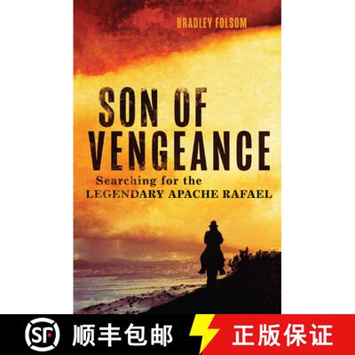 【3-4周达】精装 Son of Vengeance – Searching for the Legendary Apache Rafael [9780806190679]