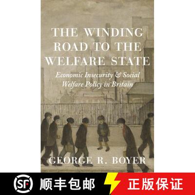 【3-4周达】通往福利国家的曲折之路 The Winding Road to the Welfare State: Economic Insecurity and Soci... [9780691217116]