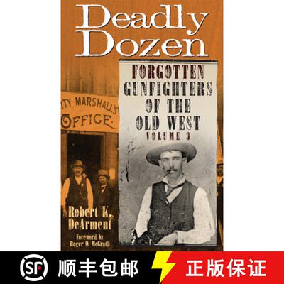 【3-4周达】Deadly Dozen – Forgotten Gunfighters of the Old West, Vol. 3 [9780806192079]