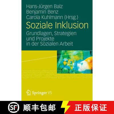 【3-4周达】Soziale Inklusion : Grundlagen, Strategien und Projekte in der Sozialen Arbeit [9783531185576]