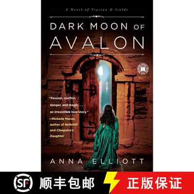 【3-4周达】Dark Moon of Avalon: A Novel of Trystan and Isolde [9781416589907]