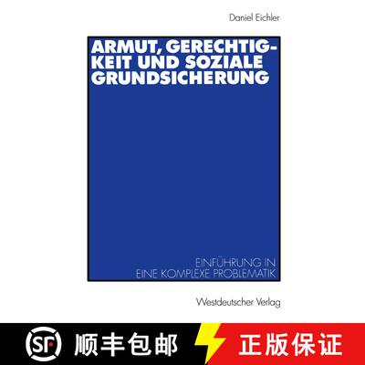 【3-4周达】Armut, Gerechtigkeit und soziale Grundsicherung : Einführung in eine komplexe Problematik [9783531136660]