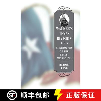 预订 Walker`s Texas Division, C.S.a. – Greyhounds of the Trans–Mississippi [9780807131534]