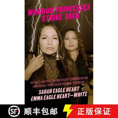 【3-4周达】Warrior Princesses Strike Back: How Lakȟóta Twins Fight Oppression and Heal Through ... [9781558612938]
