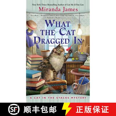 【3-4周达】What the Cat Dragged In: A Cat In the Stacks Mystery #14 [9780593199480]