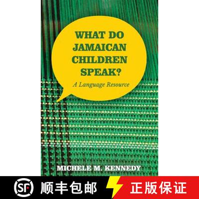 预订 What Do Jamaican Children Speak?: A Language Resource [9789766406301]
