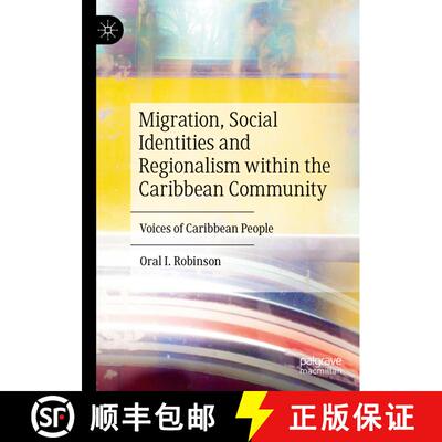 【3-4周达】精装 Migration, Social Identities and Regionalism within the Caribbean Community : Voices ... [9783030477448]