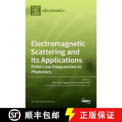 【3-4周达】Electromagnetic Scattering and Its Applications: From Low Frequencies to Photonics [9783036522074]