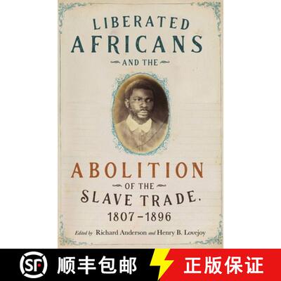 【3-4周达】精装 Liberated Africans and the Abolition of the Slave Trade, 1807–1896 [9781580469692]