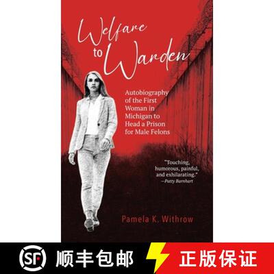 【3-4周达】Welfare to Warden is the insightful, inspiring autobiography of Pamela Withrow's journey t... [9781958363287]