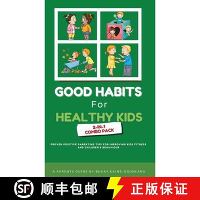 【3-4周达】Good Habits for Healthy Kids 2-in-1 Combo Pack: Proven Positive Parenting Tips for Improvi... [9781914055140]