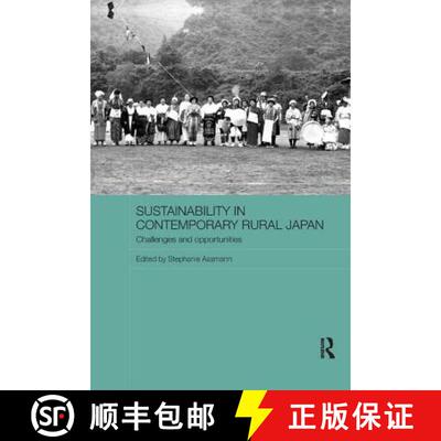 【3-4周达】Sustainability in Contemporary Rural Japan: Challenges and Opportunities [9781138476974]