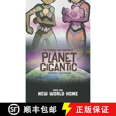 【3-4周达】Planet Gigantic: New World Home: - Planet Gigantic: New World Home New World Home [9781632290854]