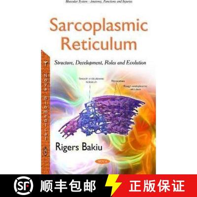 【3-4周达】Sarcoplasmic Reticulum: Structure, Development, Roles and Evolution  *Author to see the fi... [9781634828390]