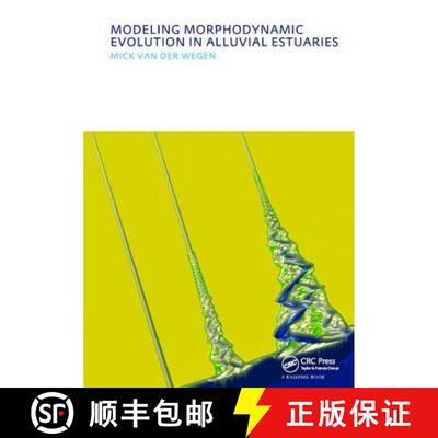 【3-4周达】精装 Modeling morphodynamic evolution in alluvial estuaries: UNESCO-IHE PhD Thesis [9781138424333]