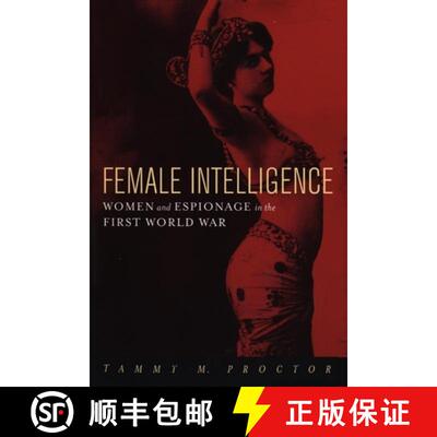 【3-4周达】Female Intelligence – Women and Espionage in the First World War [9780814766934]