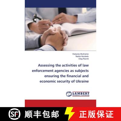 预订 Assessing the activities of law enforcement agencies as subjects ensuring the financial and econ... [9786203582376]