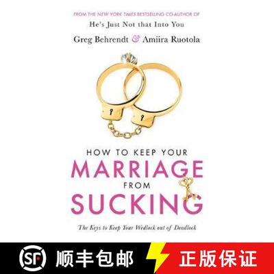 【3-4周达】How To Keep Your Marriage From Sucking: The keys to keep your wedlock out of deadlock [9781409187509]