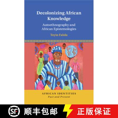 【3-4周达】Decolonizing African Knowledge: Autoethnography and African Epistemologies [9781009048934]
