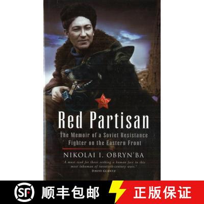 【3-4周达】Red Partisan: The Memoir of a Soviet Resistance Fighter on the Eastern Front [9781597971256]