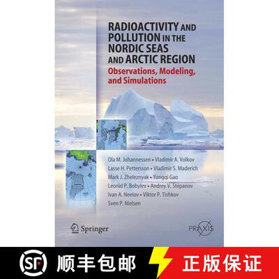 【3-4周达】精装 Radioactivity and Pollution in the Nordic Seas and Arctic: Observations, Modeling, an... [9783540242321]