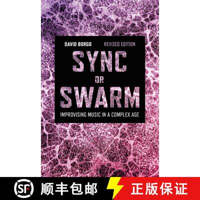 【3-4周达】精装 Sync or Swarm, Revised Edition: Improvising Music in a Complex Age [9781501368837]