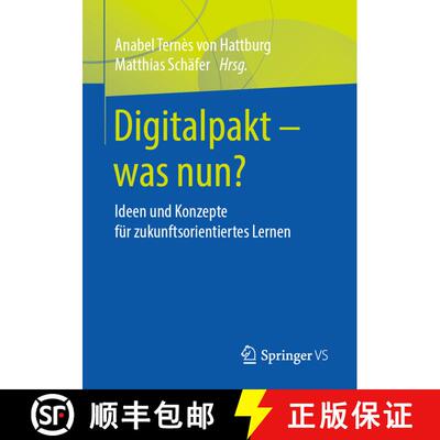 【3-4周达】Digitalpakt - was nun? : Ideen und Konzepte für zukunftsorientiertes Lernen (1. Aufl. 202... [9783658255299]