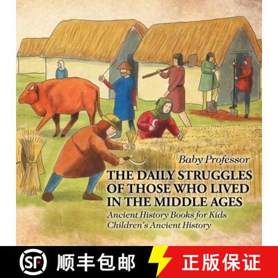 【3-4周达】The Daily Struggles of Those Who Lived in the Middle Ages - Ancient History Books for Kids... [9781541913134]