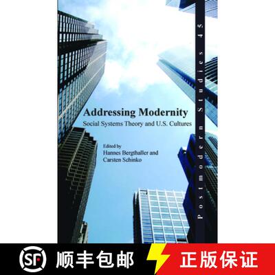 预订 Addressing Modernity: Social Systems Theory and U.S. Cultures [9789042032576]