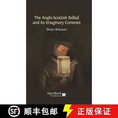【3-4周达】精装 The Anglo-Scottish Ballad and Its Imaginary Contexts [9781783740284]