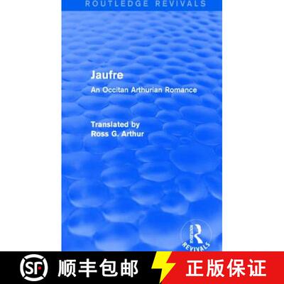 【3-4周达】Jaufre (Routledge Revivals): An Occitan Arthurian Romance [9781138021877]