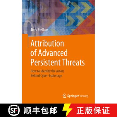 【3-4周达】精装 Attribution of Advanced Persistent Threats: How to Identify the Actors Behind Cyber-E... [9783662613122]