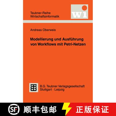 【3-4周达】Modellierung und Ausführung von Workflows mit Petri-Netzen [9783815426005]