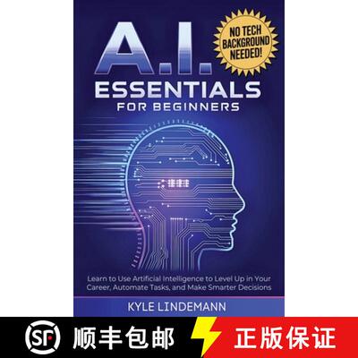 【3-4周达】AI Essentials for Beginners: Learn to Use Artificial Intelligence to Level Up In Your Care... [9798349247026]