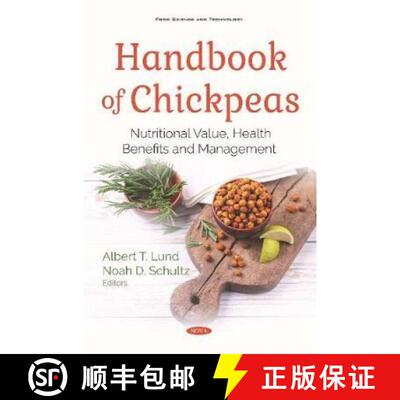 【3-4周达】Handbook of Chickpeas: Nutritional Value, Health Benefits and Management [9781536163742]