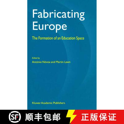 【3-4周达】Fabricating Europe: The Formation of an Education Space [9781402008016]