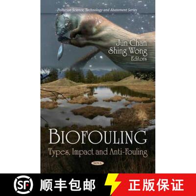 【3-4周达】精装 Biofouling: Types, Impact and Anti-Fouling [9781608765010]