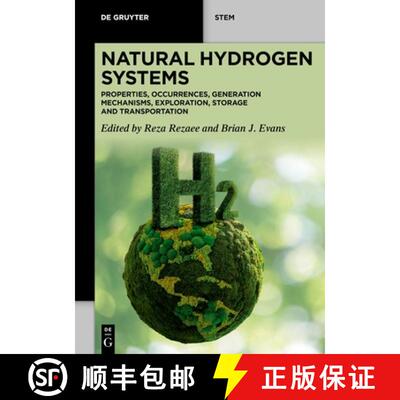 【3-4周达】Natural Hydrogen Systems: Properties, Occurrences, Generation Mechanisms, Exploration, Sto... [9783111437033]