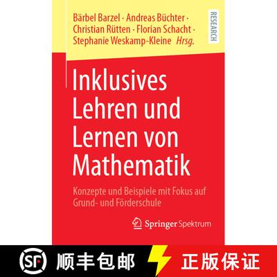 【3-4周达】Inklusives Lehren und Lernen von Mathematik : Konzepte und Beispiele mit Fokus auf Grund- ... [9783658439637]