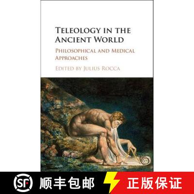 预订 精装 Teleology in the Ancient World : Philosophical and Medical Approaches [9781107036635]