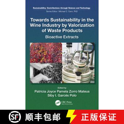 【3-4周达】Towards Sustainability in the Wine Industry by Valorization of Waste Products: Bioactive E... [9781032489490]