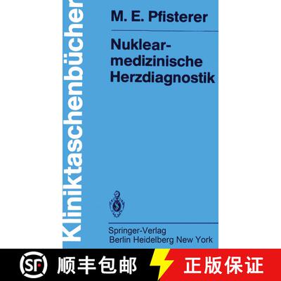 【3-4周达】Nuklearmedizinische Herzdiagnostik: Methodik, Diagnostik, Differentialdiagnose, Therapieko... [9783540114277]