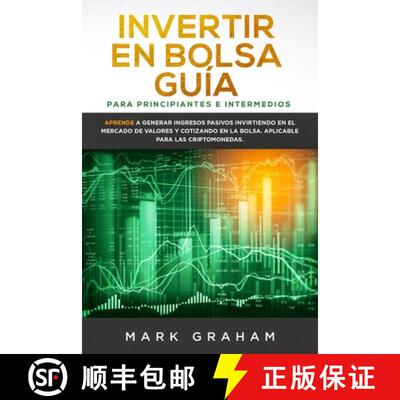 【3-4周达】Invertir en Bolsa Guia para Principiantes e Intermedios: Aprende a Generar Ingresos Pasivo... [9781922320995]