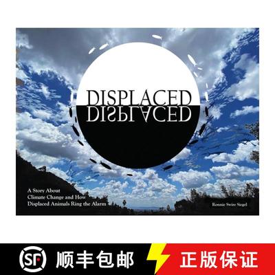 【3-4周达】Displaced: A Story About Climate Change and How Displaced Animals Ring the Alarm [9781735921921]