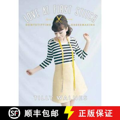 【3-4周达】精装 Love at First Stitch: Demystifying Dressmaking [9781849493659]