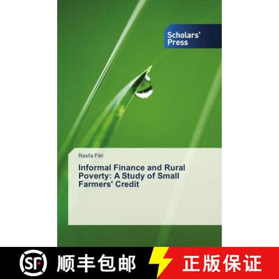 预订 Informal Finance and Rural Poverty: A Study of Small Farmers' Credit [9786202314916]