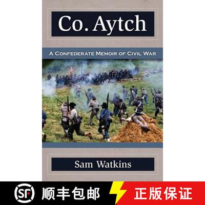 【3-4周达】Co. Aytch: A Confederate Memoir of Civil War [9781619491458]