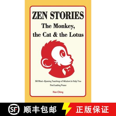 【3-4周达】Zen Stories - The Monkey, the Cat and the Lotus: 58 Mind-Opening Teachings of Wisdom to He... [9781963155297]